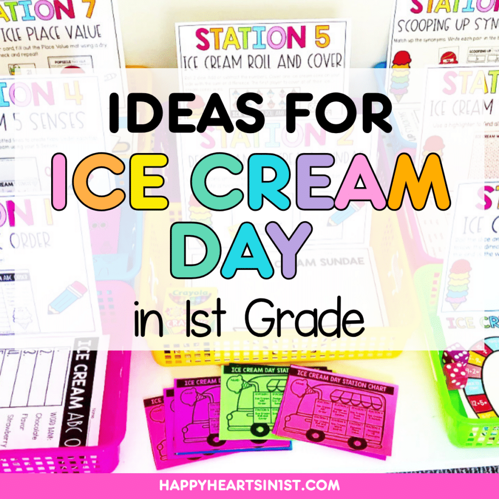 Ice Cream Day Stations and Activities in 1st Grade - Happy Hearts in 1st